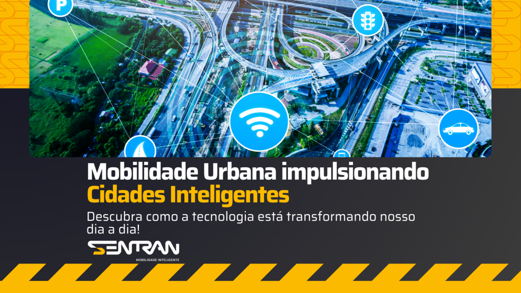 Cidades Inteligentes e a Importância da Mobilidade Urbana Integrada ...
