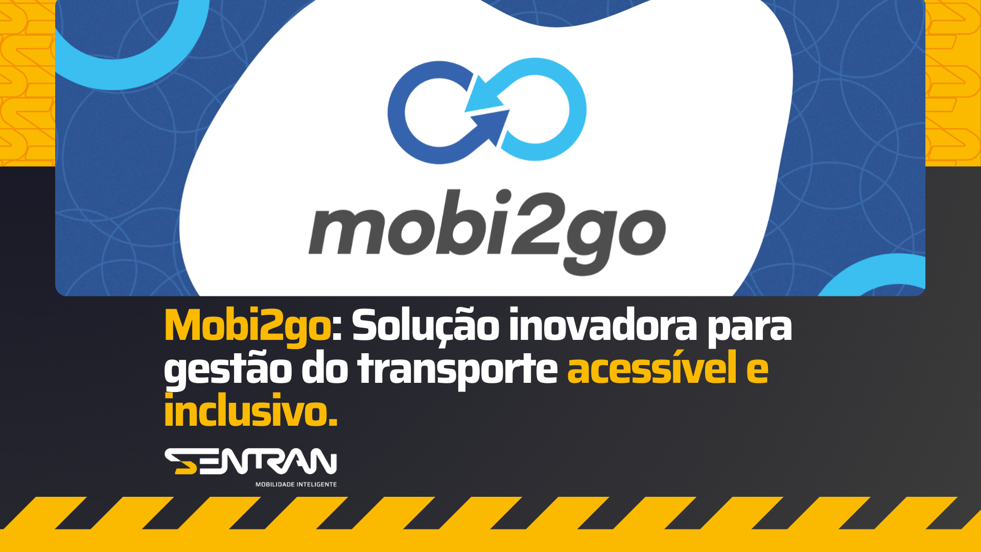 Mobi2go: Solução inovadora para transporte acessível e inclusivo. - Sentran