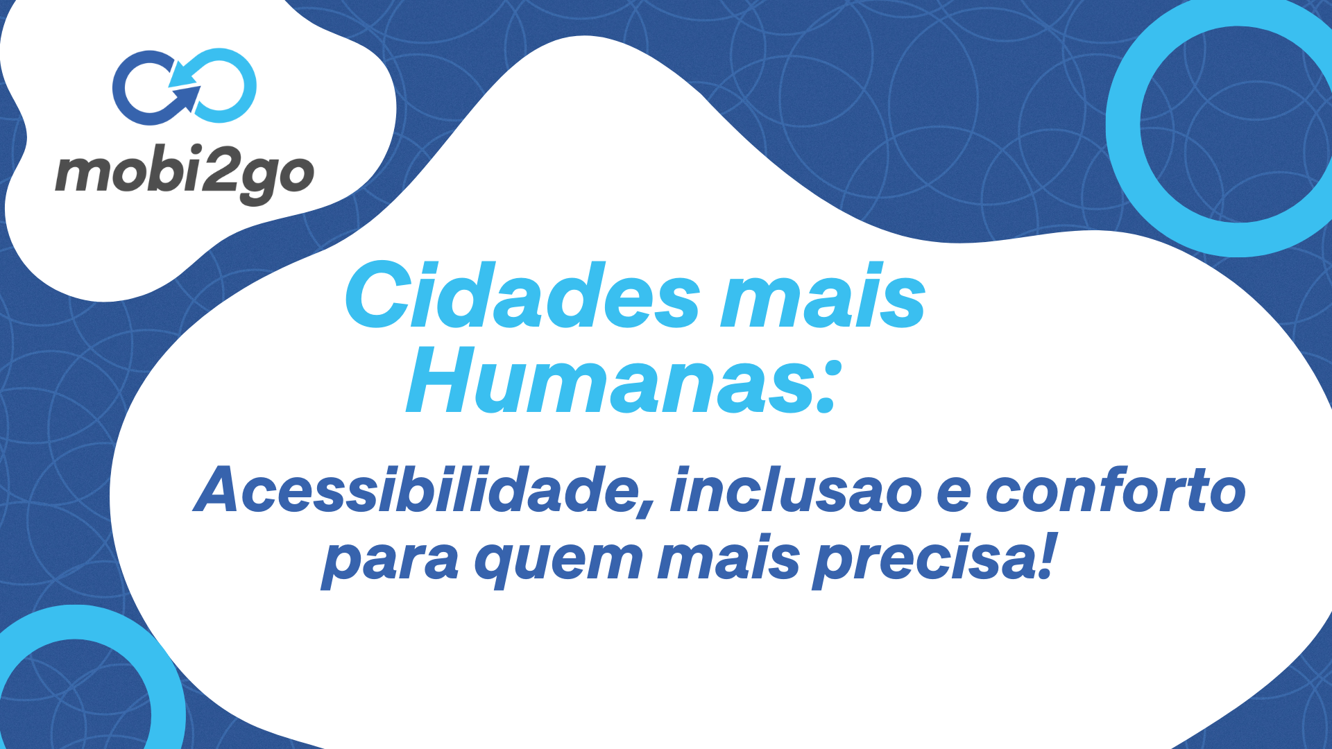 Cidades mais humanas: como o Mobi2go facilita o deslocamento dos que ...